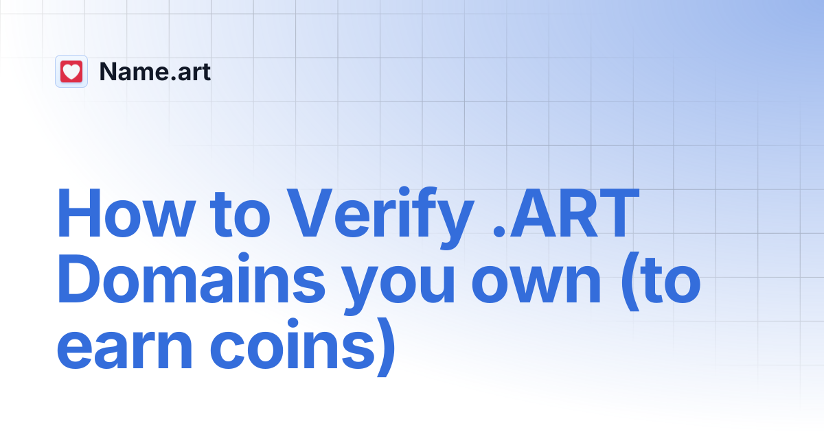 How to Verify .ART Domains you own (to earn coins) | Name.art